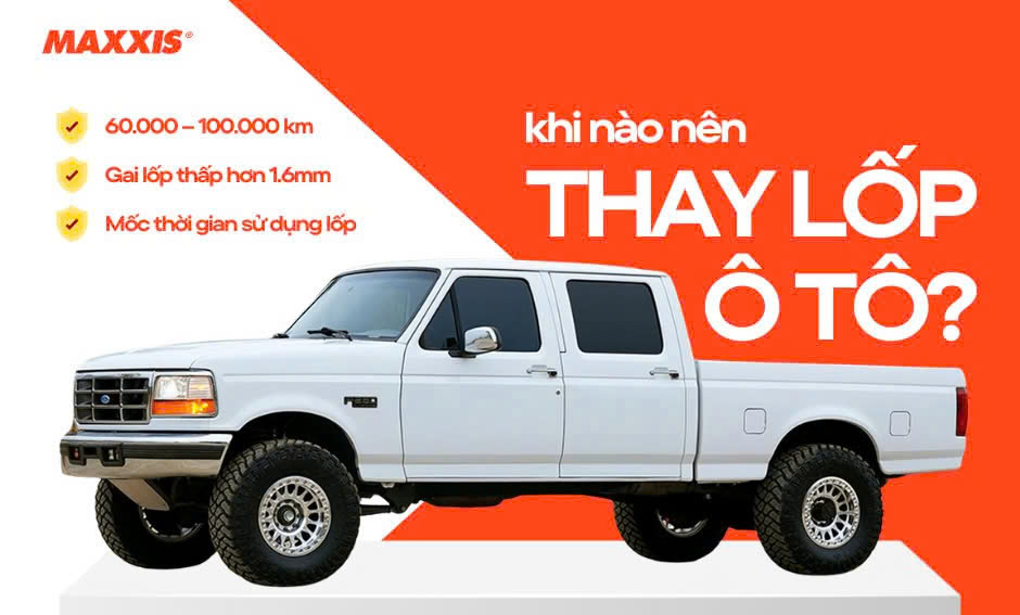 KHI NÀO CẦN THAY LỐP Ô TÔ? HƯỚNG DẪN VÀ KIỂM TRA SỐ KM CẦN BIẾT | Maxx